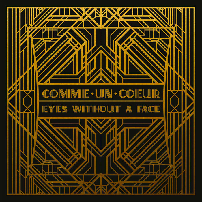 Eyes Without A Face | Comme Un Coeur | Garden of Dystopia