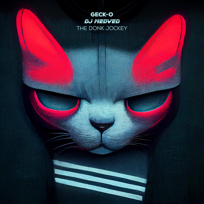 The Donk Jockey (CATID106) | Geck-o, DJ Medved | The Funky Cat