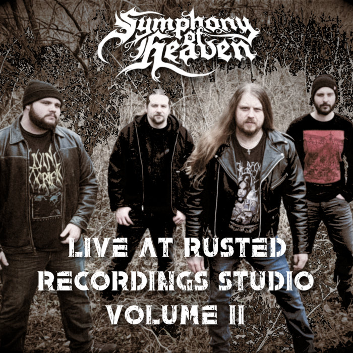Symphony of Heaven LIVE @ Rusted Recordings Studio Volume II | Symphony ...