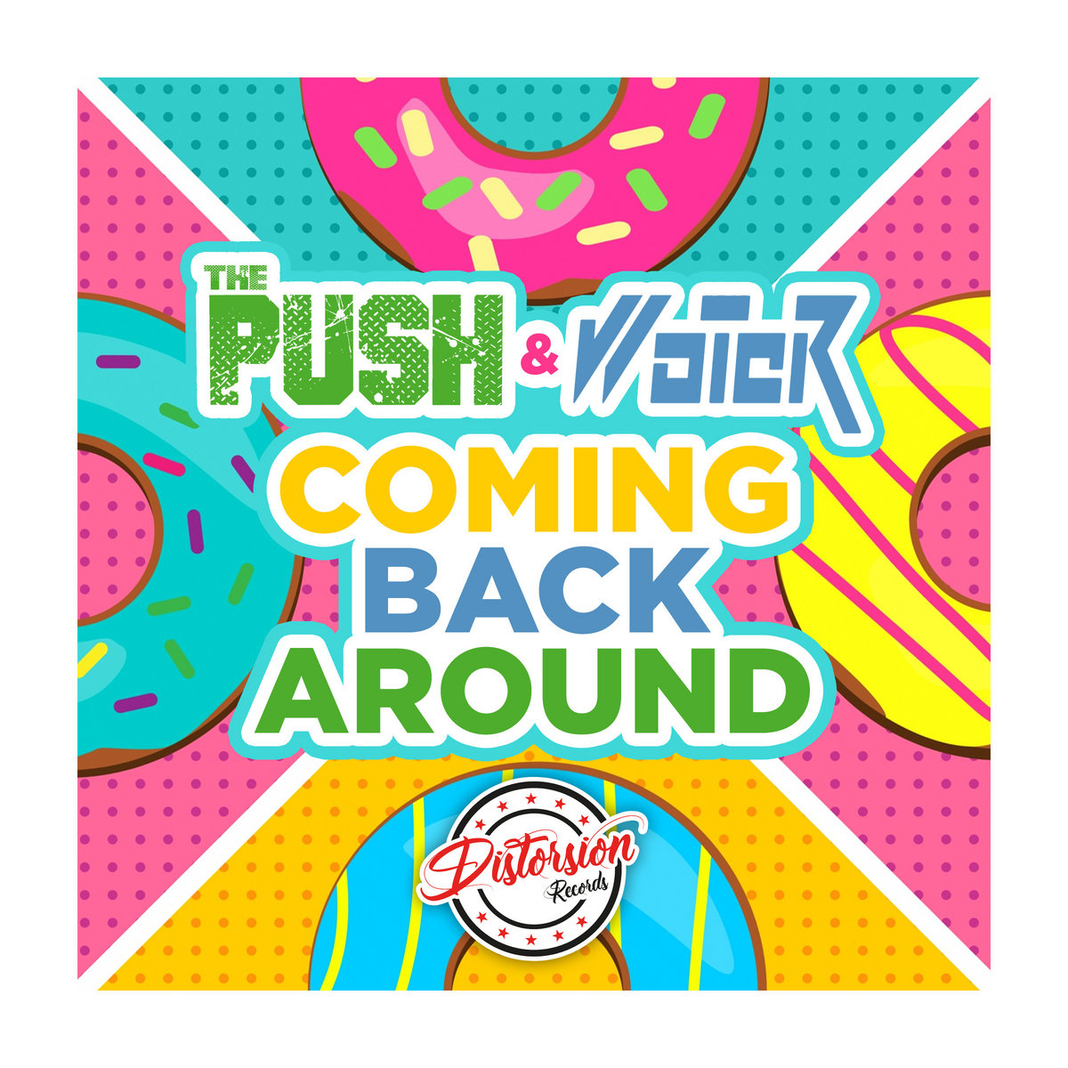 The Push & Woter - Coming Back Around | Distorsion Records