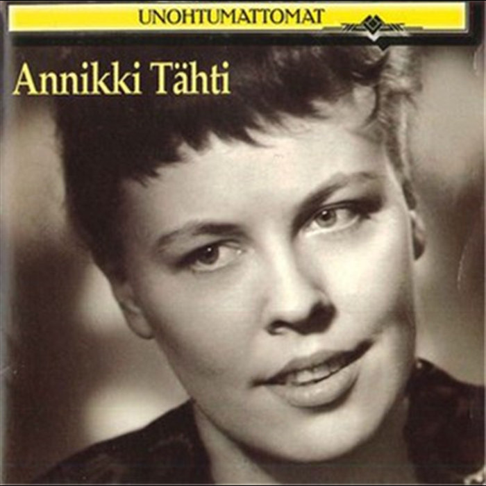 Unohtumattomat | Annikki Tähti