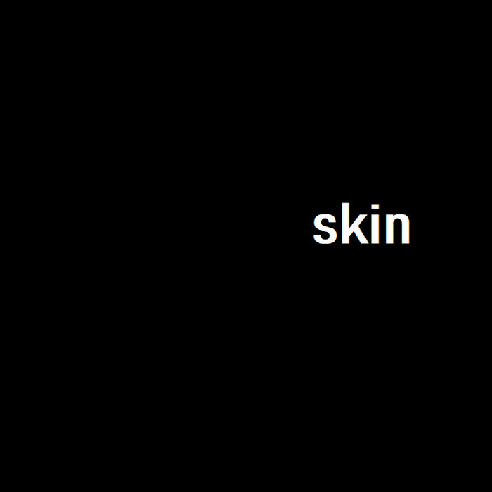 skin | The Redacted.