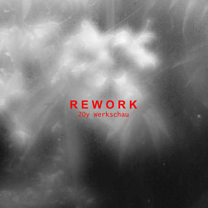 Rework - 20y Werkschau - exlove records | Rework