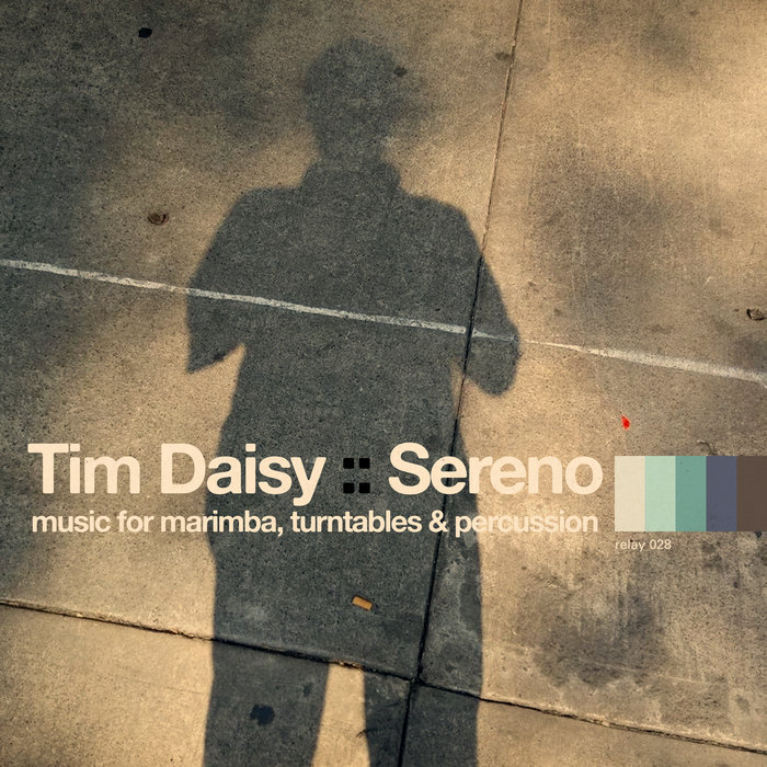 Tim Daisy - Sereno :: music for marimba, turntables and percussion ...