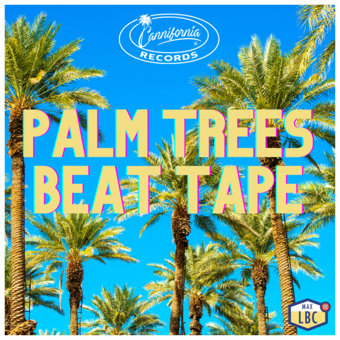 Palm Trees Beat Tape | MAX LBC
