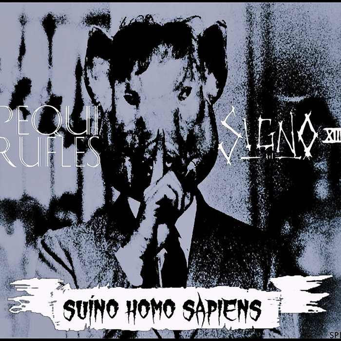 SPLIT com Pequi Rufles "Suíno Homo Sapiens" - 2013 | SIGNO 13