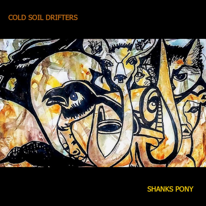 Shanks Pony | Cold Soil Drifters