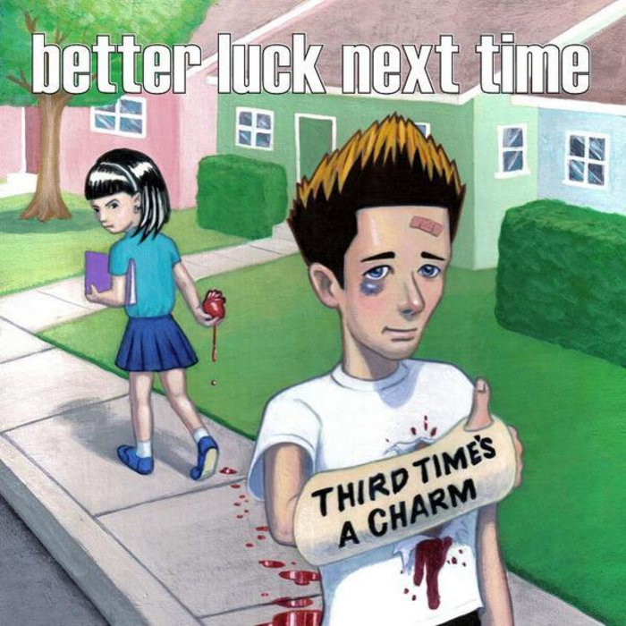 Third Time's a Charm | Better Luck Next Time