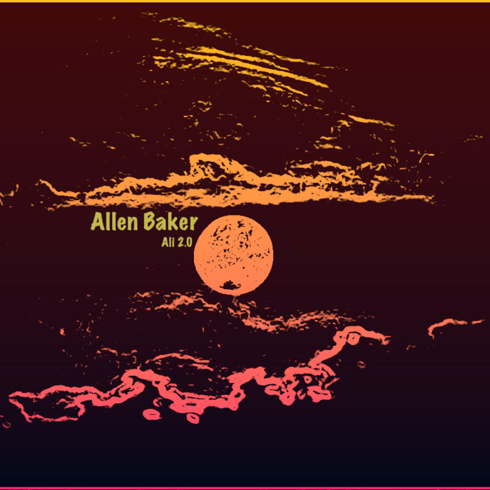 Ali 2.0 | Allen Baker