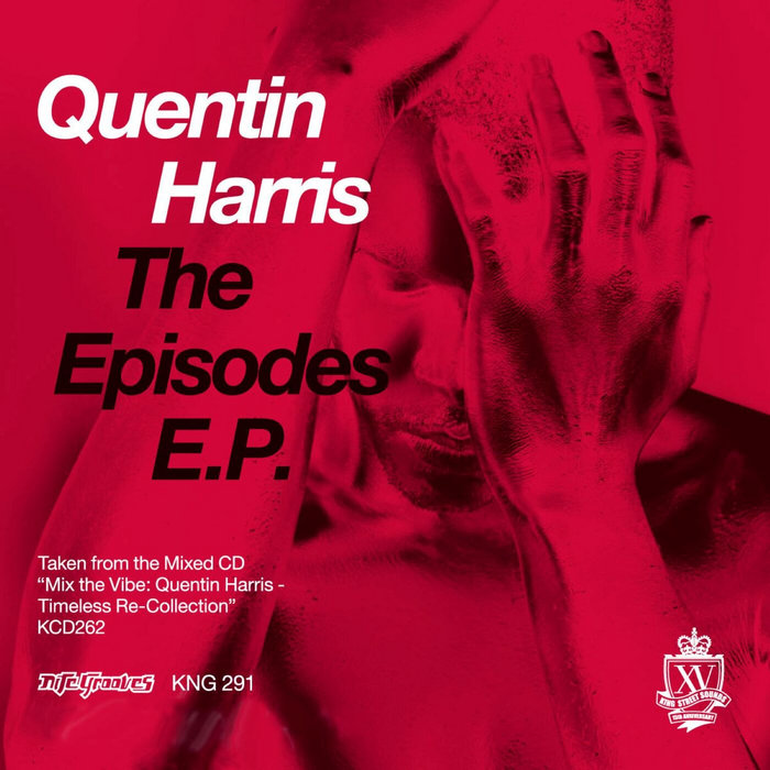 The Episodes EP | Quentin Harris | King Street Sounds