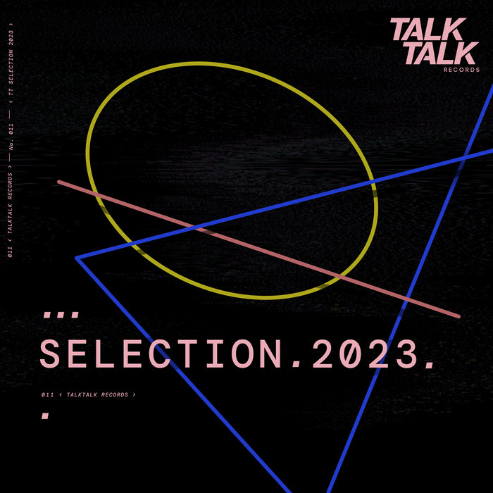 TalkTalk Records: Selektion 2023 [TALK011] | TalkTalk Records