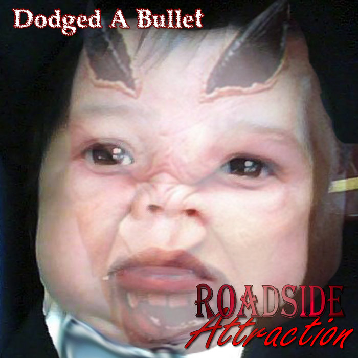 Dodged A Bullet | Phil Johnson and Roadside Attraction