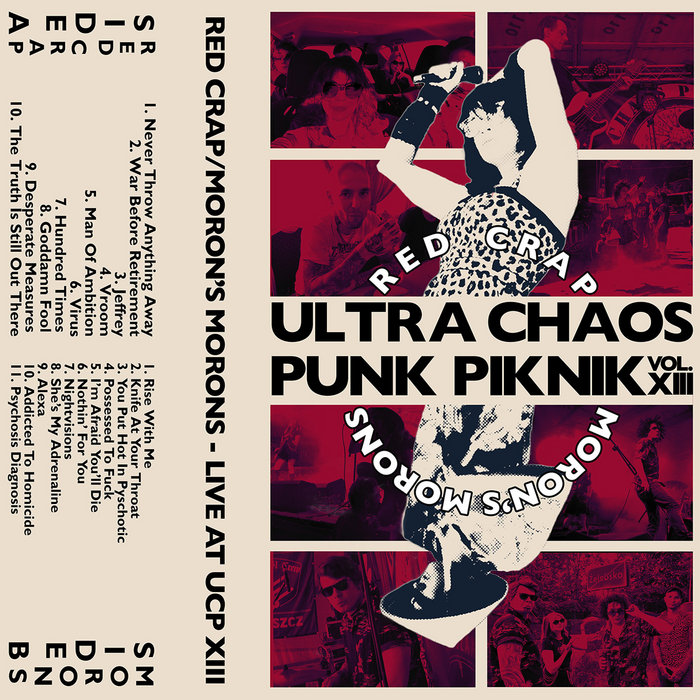 Live At Ultra Chaos Punk Piknik Vol. XIII | Moron's Morons / Red Crap ...
