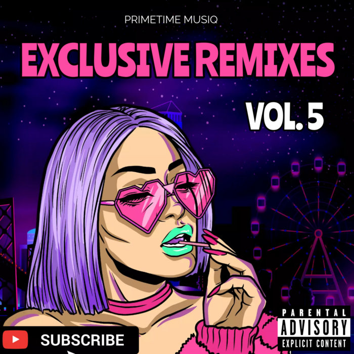 EXCLUSIVE REMIXES VOL. 5 | PRIMETIME MUSIQ