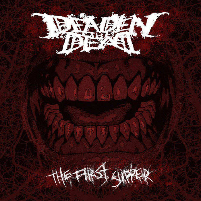 The First Supper | Deaden the dead