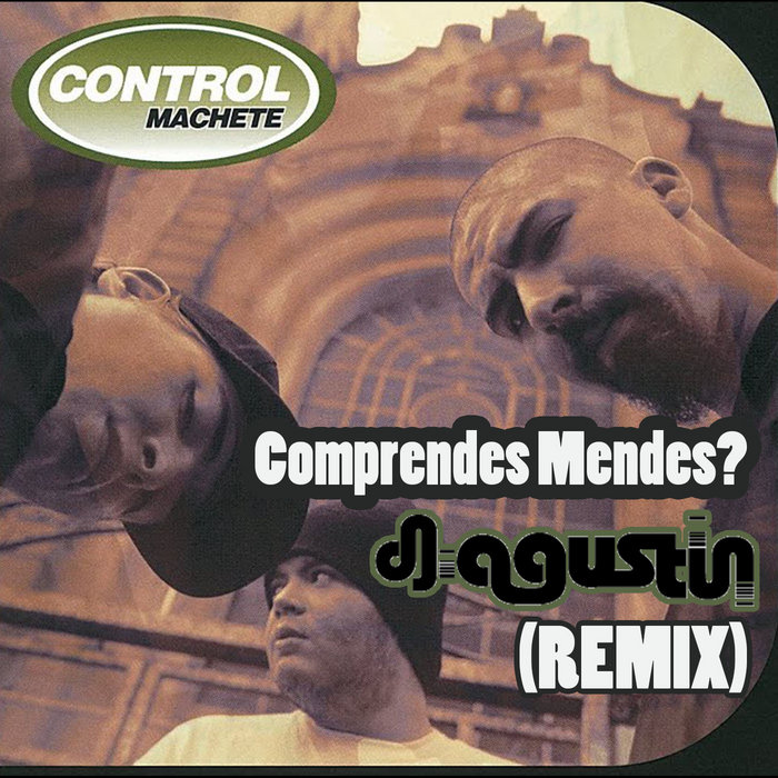 Control Machete - Comprendes mendes? (Dj Agustin Remix) | Dj Agustin