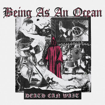 Death Can Wait | Being as an Ocean