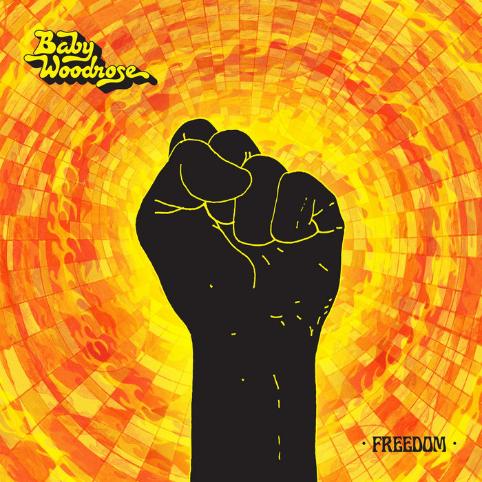 Freedom | Baby Woodrose | Bad Afro Records