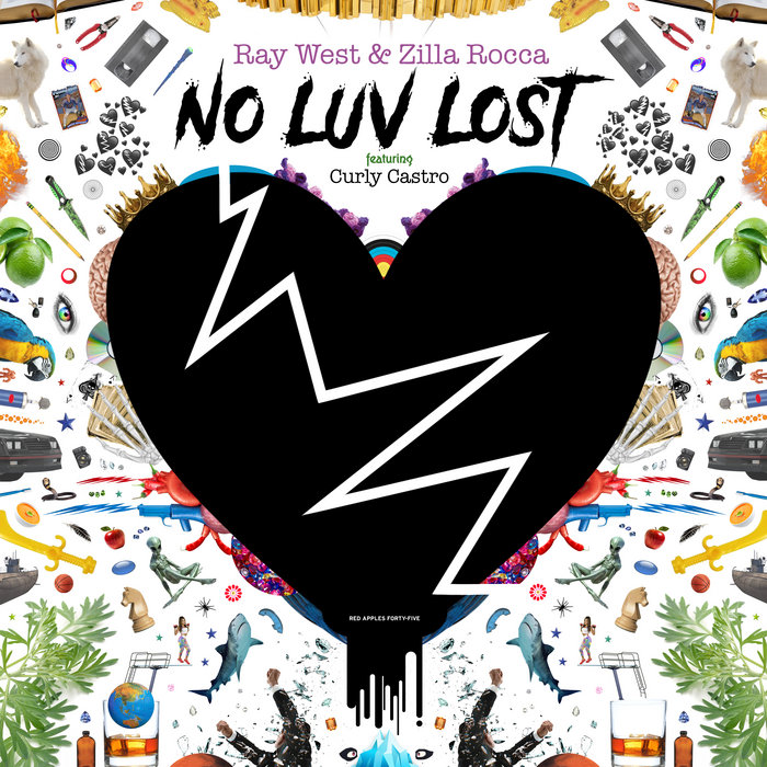 No Luv Lost | Ray west & Zilla Rocca feat Curly Castro | RED APPLES 45