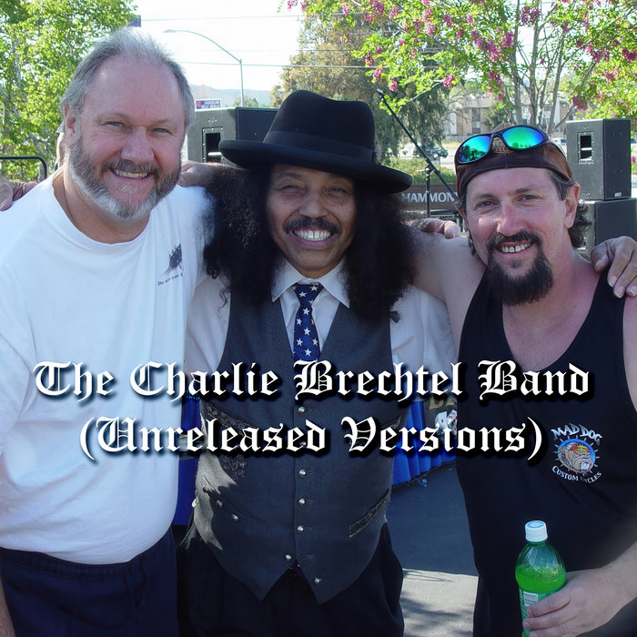 The Charlie Brechtel Band (Unreleased) | The Charlie Brechtel Band and ...