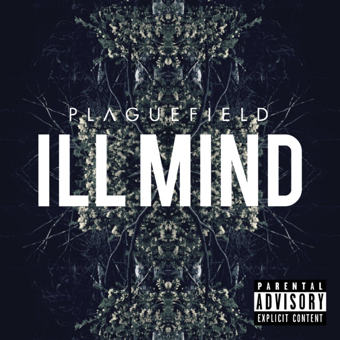 ILL MIND | Plaguefield | PLAGUEFIELD