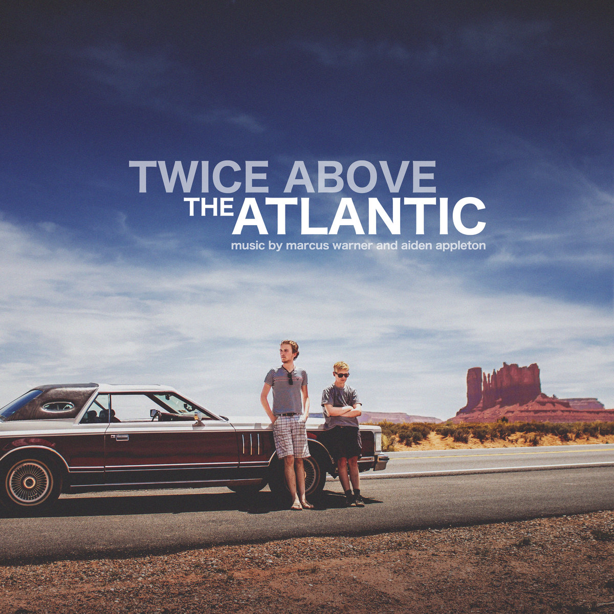 Twice Above the Atlantic | Marcus Warner and Aiden Appleton | Marcus Warner