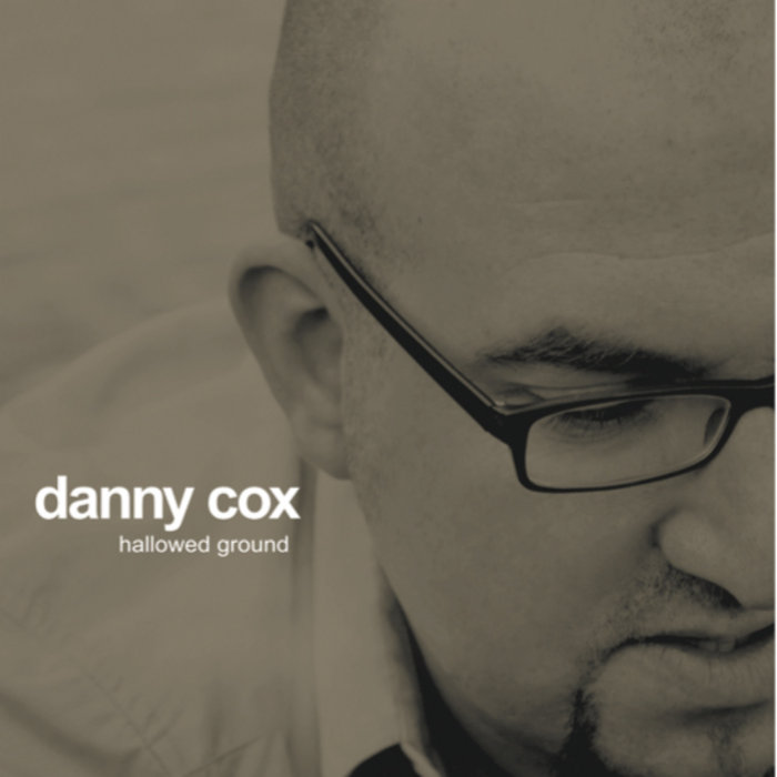 Hallowed Ground | Danny Cox