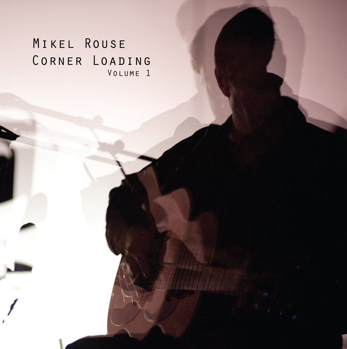 Corner Loading (Volume 1) | Mikel Rouse