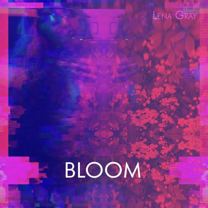Bloom | Lena Gray