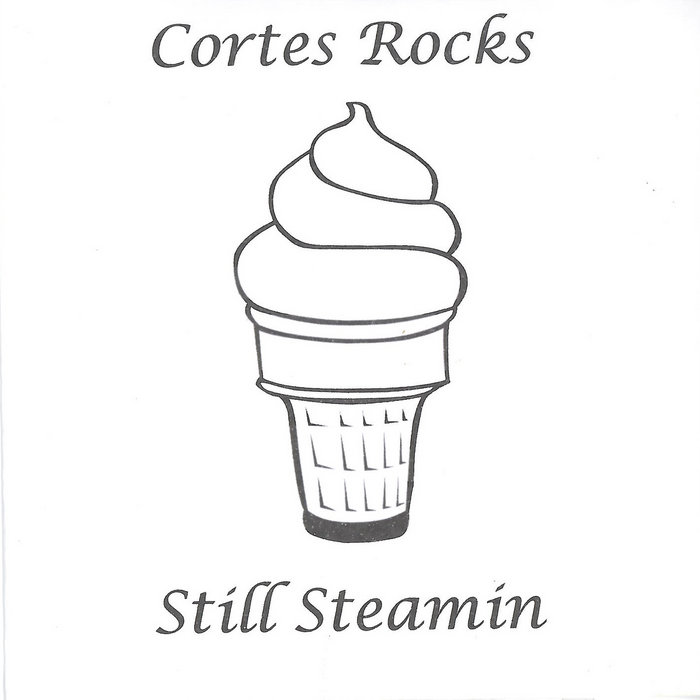 Still Steamin' | Cortes Rocks