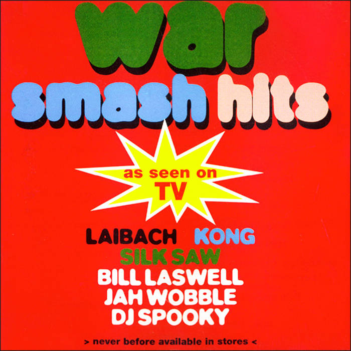 War Smash Hits (as Seen on TV) | Laibach, Bill Laswell, DJ Spooky, Jah ...