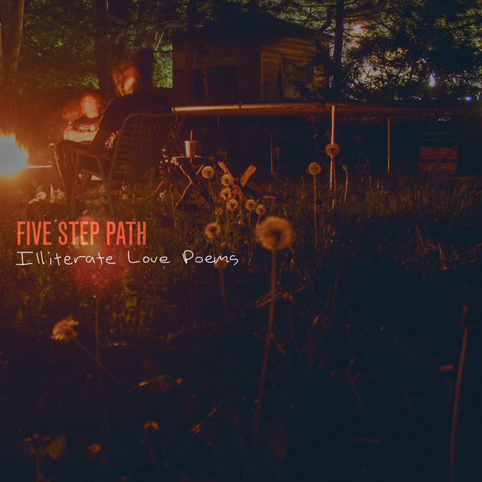 Illiterate Love Poems | Five Step Path