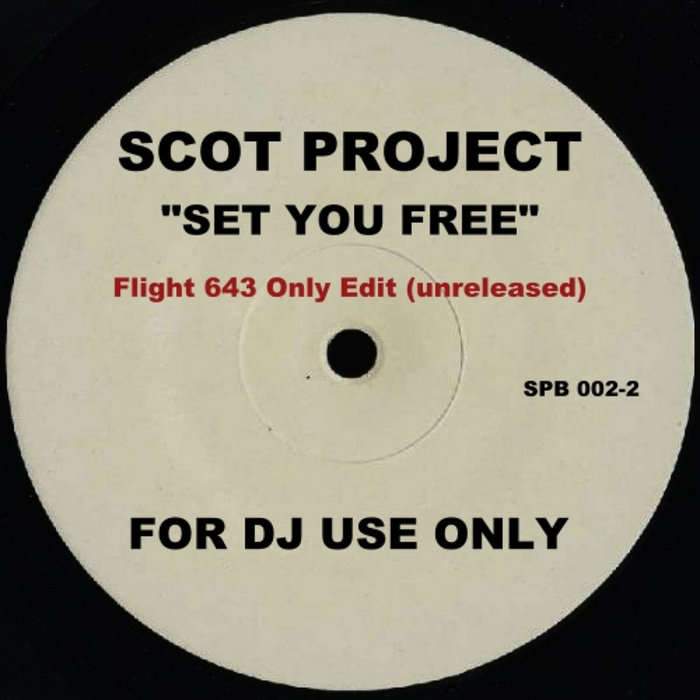 Scot Project - Set You Free - Flight 643 Edit | Scot Project