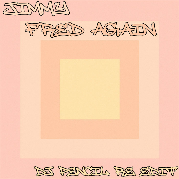 Jimmy - Fred Again (DJ PENCIL RE EDIT) | Step 2