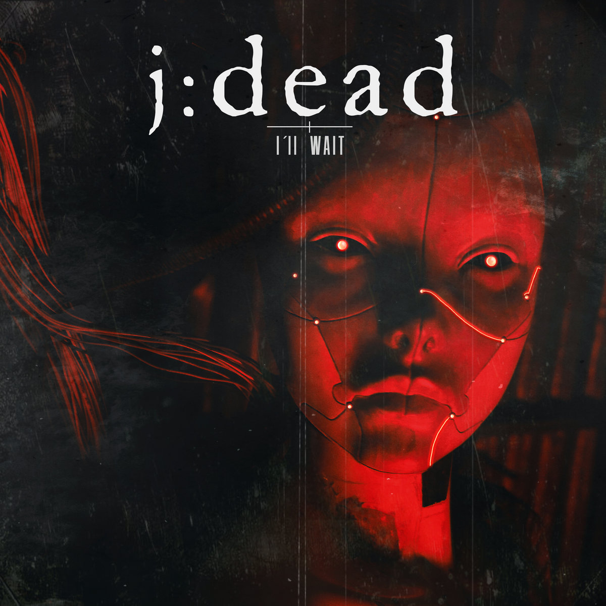 I'll Wait | J:dead | Infacted Recordings