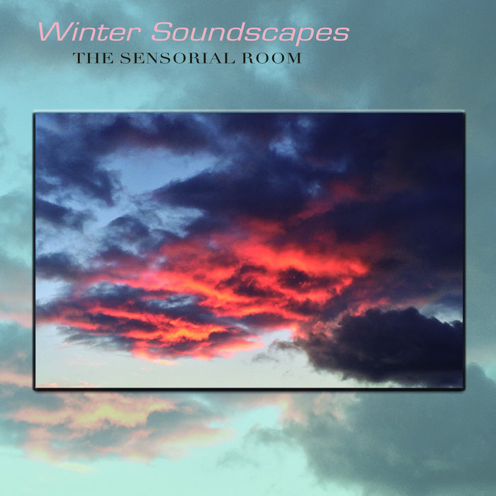 Winter Soundscapes | The Sensorial Room