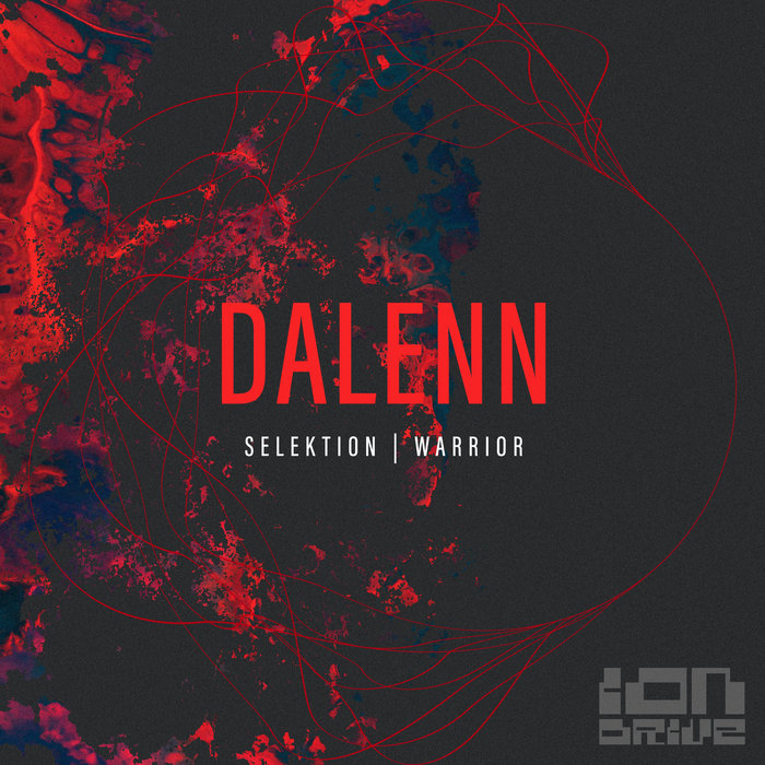 Selektion/Warrior | Dalenn | Ion Drive Music