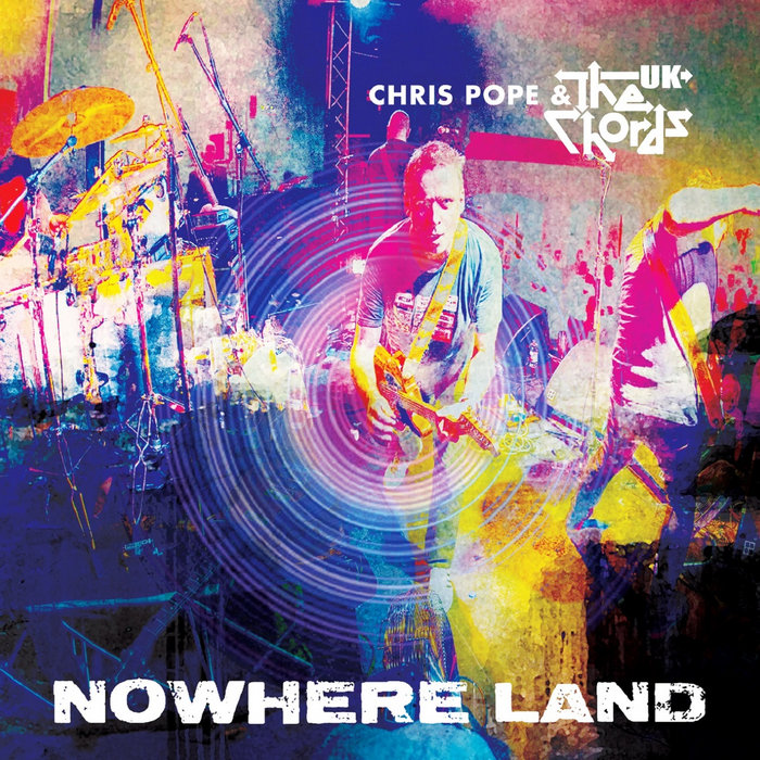 NOWHERE LAND | The Chords UK