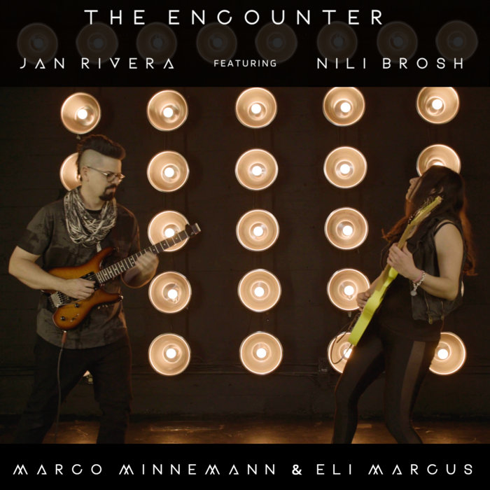 THE ENCOUNTER (feat. Nili Brosh, Marco Minnemann, and Eli Marcus) | Jan ...