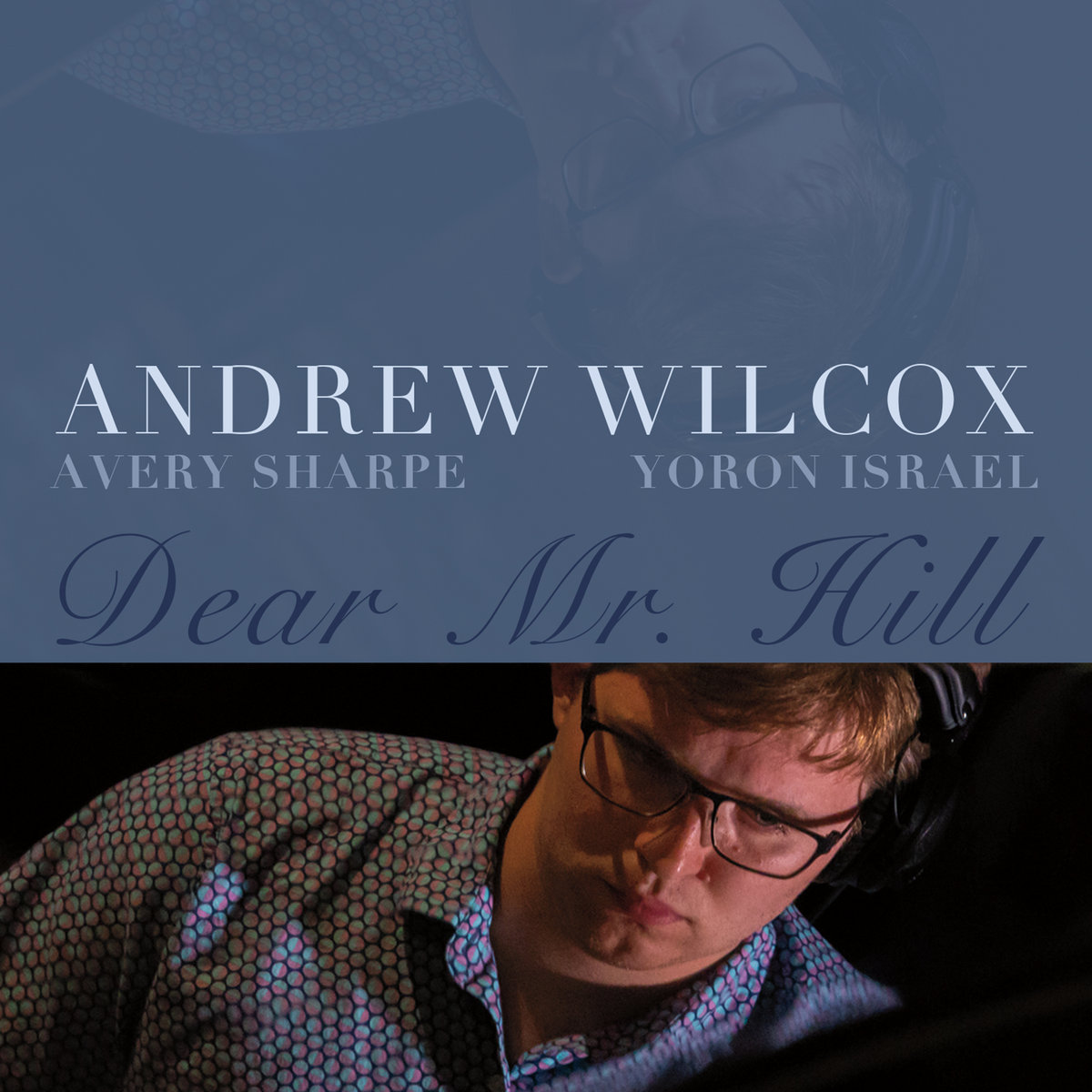 Dear Mr. Hill | Andrew Wilcox | TRRcollective