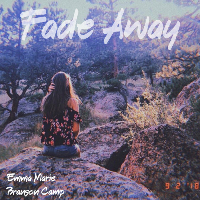 Fade Away | Emma Marie and Branson Camp | Emma Marie
