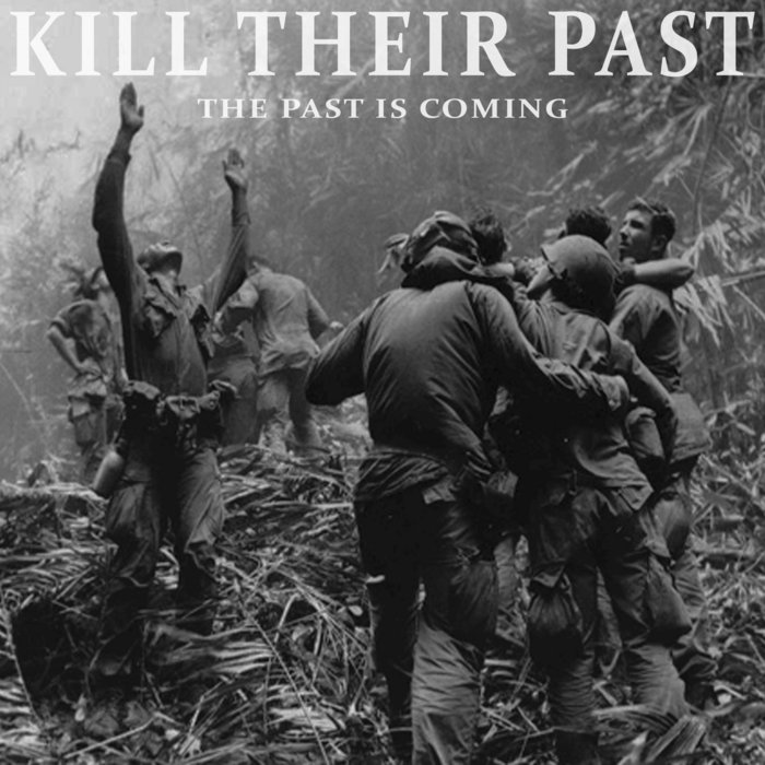 The Past Is Coming | Kill Their Past