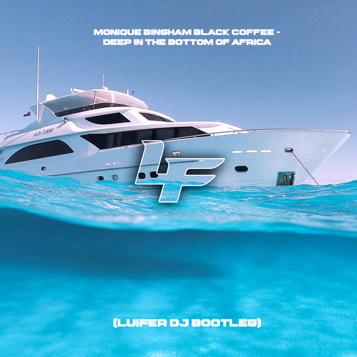 Monique Bingham Black Coffee - Deep In The Bottom of Africa (LUIFER DJ ...