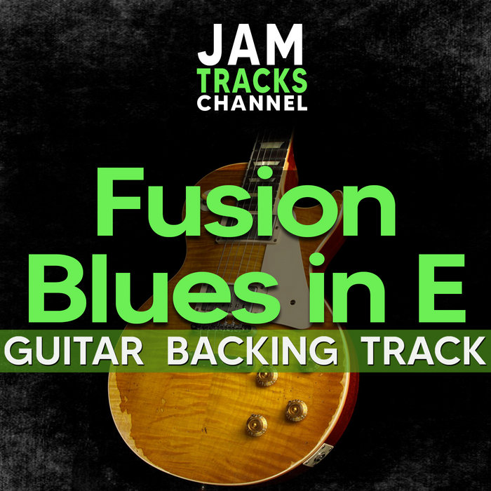 Fusion Blues Groove Guitar Backing Track In E | Jamtrackschannel