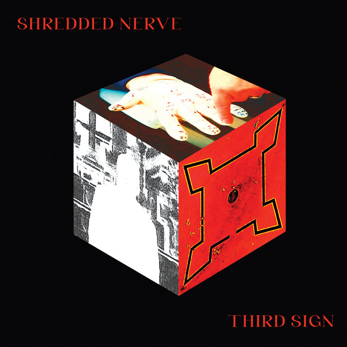 Third Sign | Shredded Nerve | New Forces