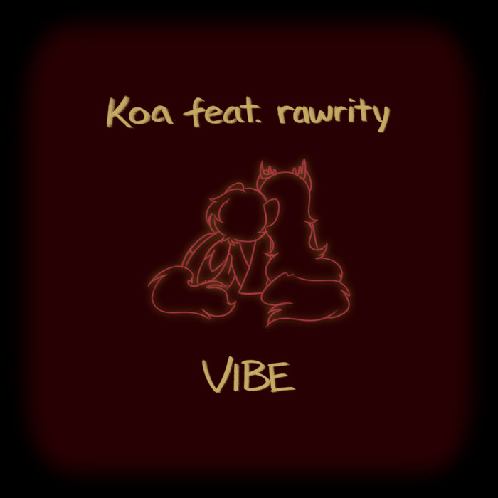 VIBE (feat. rawrity) | Koa | CreatureCore
