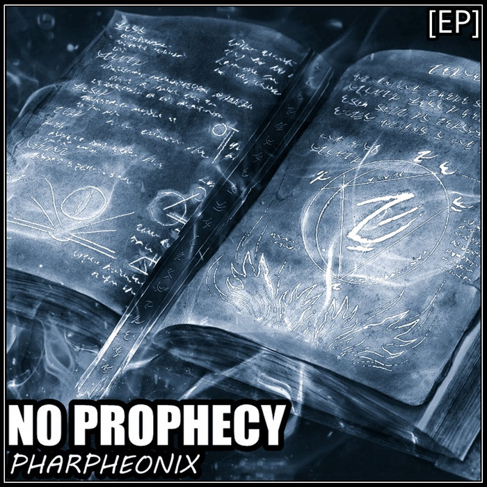 EP [NO PROPHECY] | Pharpheonix | FRANCK UTH aka PHARPHEONIX