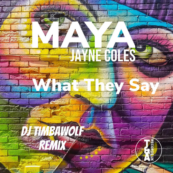WHAT THEY SAY | TIMBAWOLF | T&A RECORDS UK