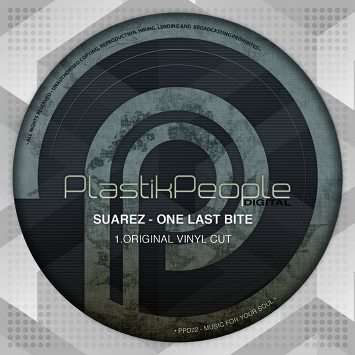 PPD22 - Suarez - One Last Bite | PlastikPeopleDigital