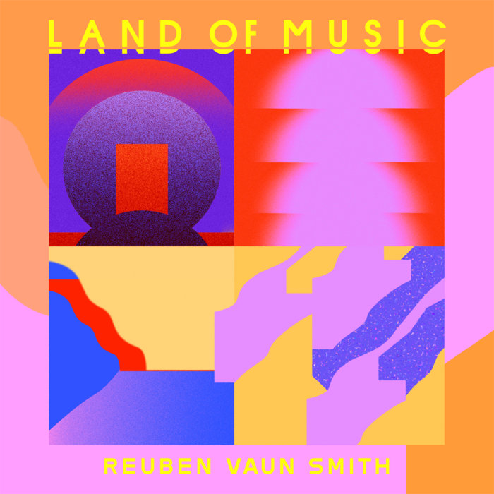 Land Of Music | Reuben Vaun Smith